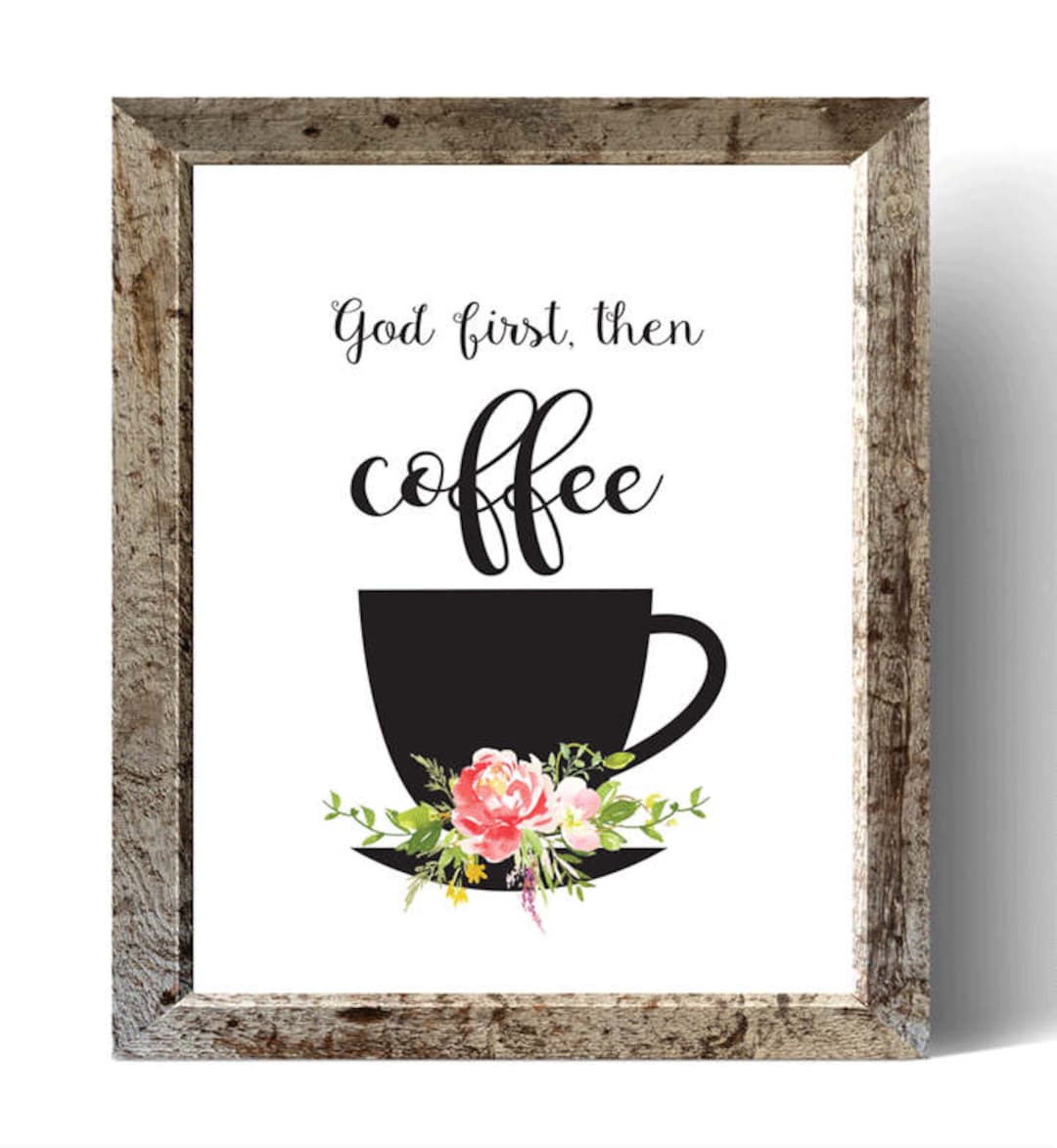 God First Then Coffee, Kitchen Print, Printable Wall Decor, Kitchen ...