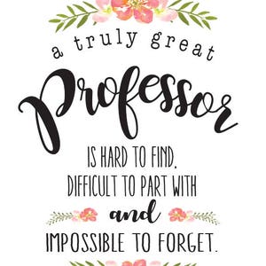 A Great Professor is Hard to Find, Printable Professor Gift, Mentor ...