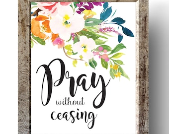 Pray Without Ceasing PRINTABLE Scripture Art 1 Thessalonians - Etsy