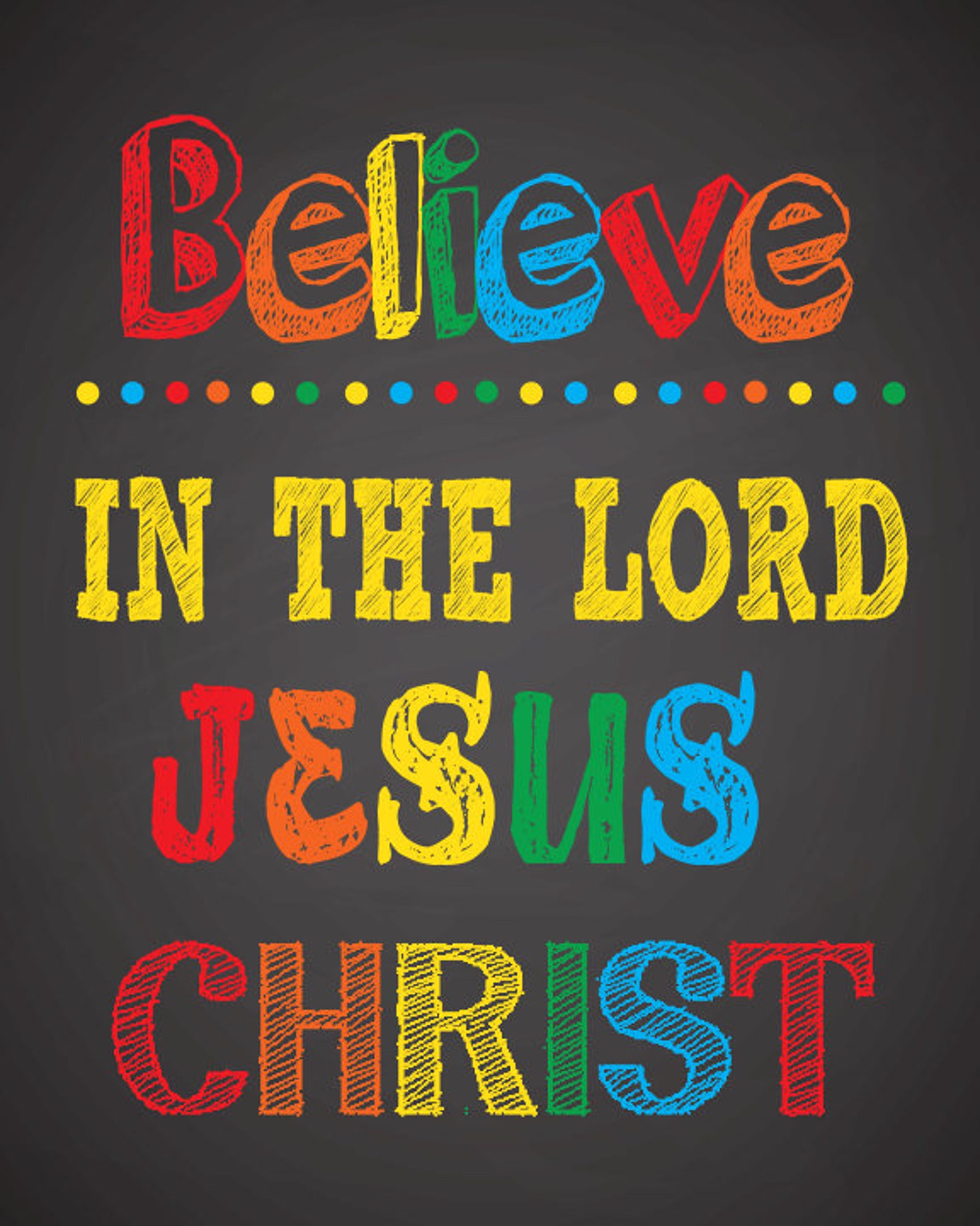Believe in the Lord Jesus Christ. Christian Chalkboard Wall Art ...