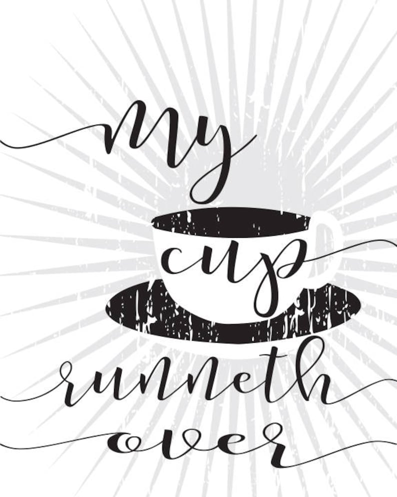 My Cup Runneth Over Psalm 23:5 Psalm Printable Bible Verse - Etsy