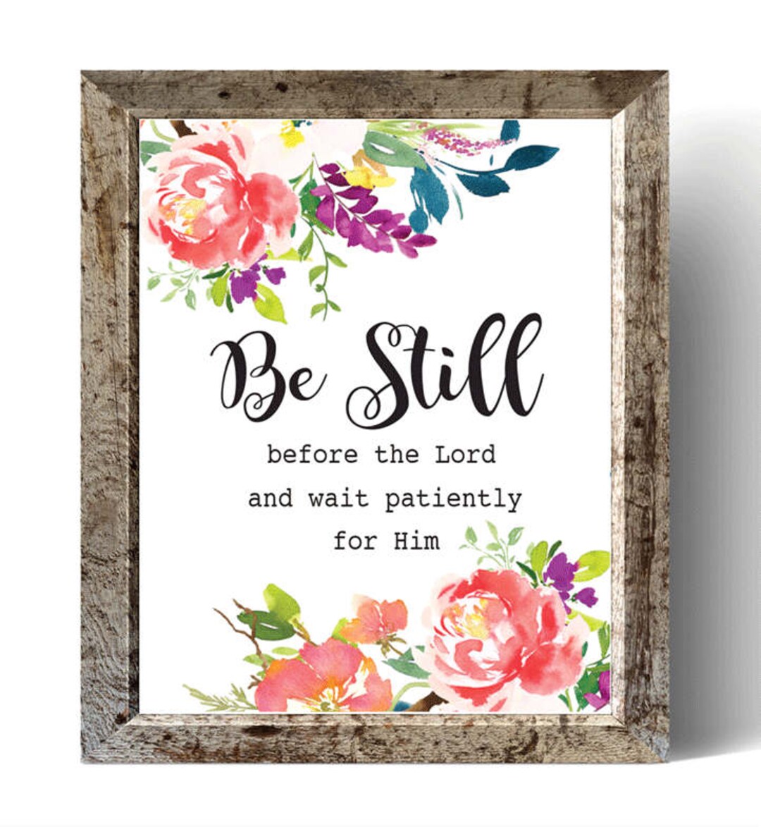 Psalm 37:7, Be Still Before the Lord, Printable Wall Decor, Bible ...