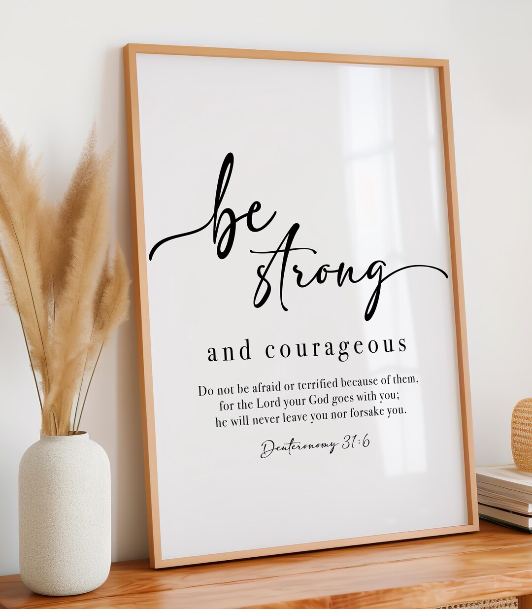Deuteronomy 31:6 Bible Verse Wall Art, Be Strong and Courageous, Do Not ...