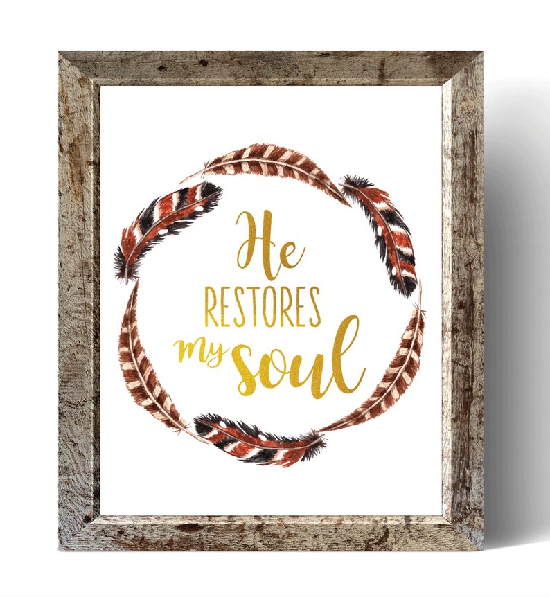 He Restores My Soul Psalm Print With Feather Bible Verse Art - Etsy