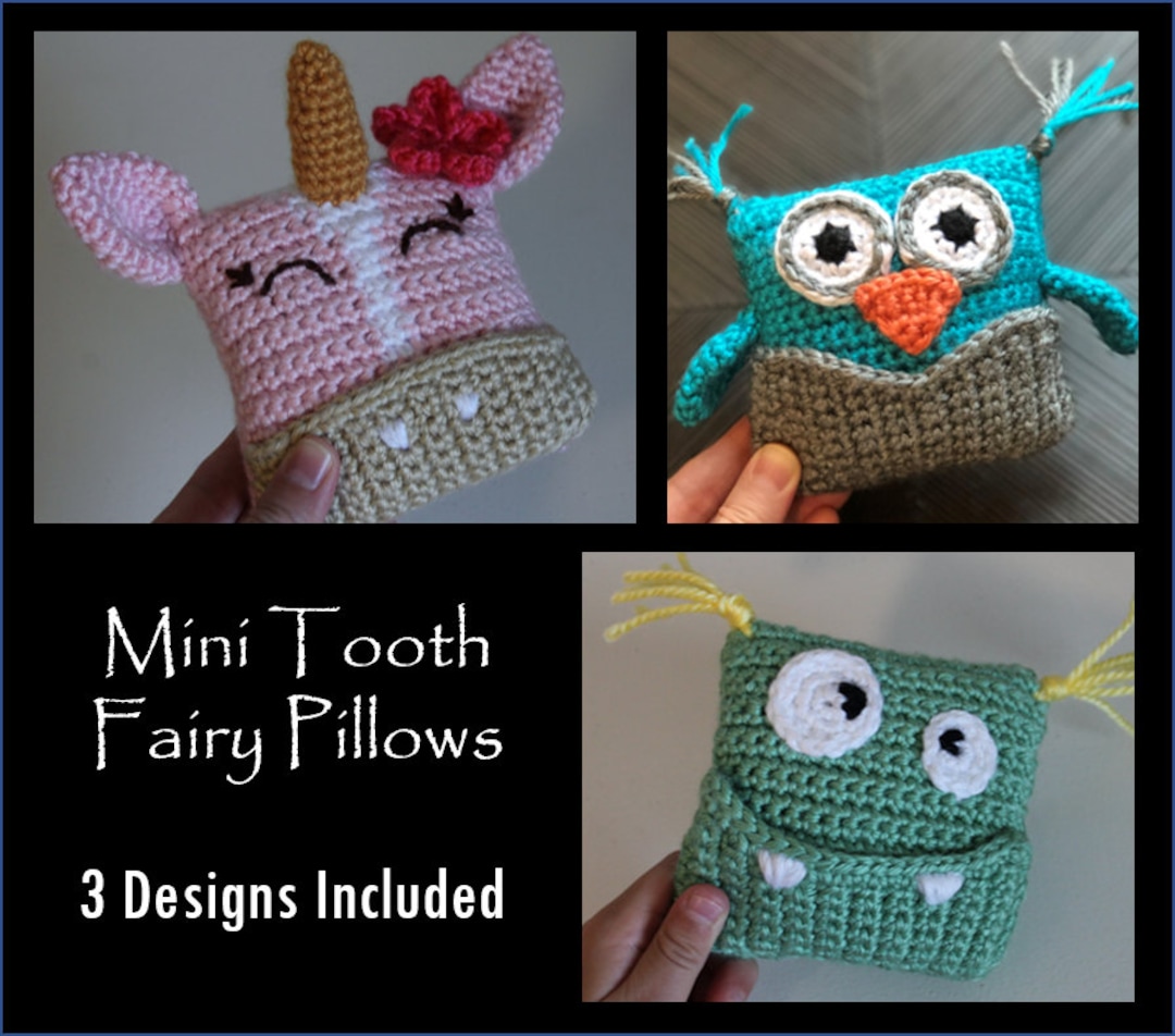 Mini Tooth Fairy Pillow Crochet Pattern... 3 Designs ... UNICORN, OWL ...