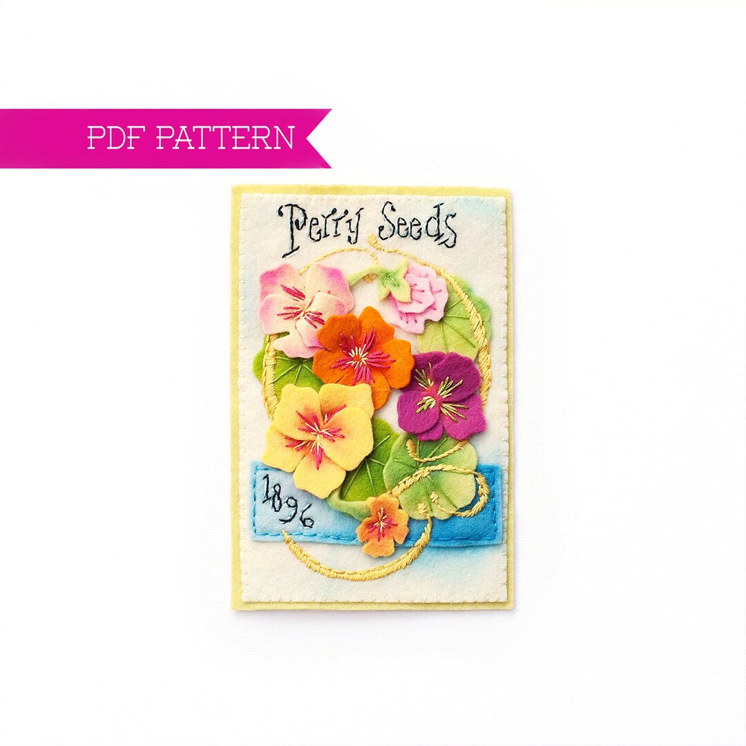 PDF Pattern, Wool Felt Pattern, Seed Packet, Flower Embroidery, Garden ...
