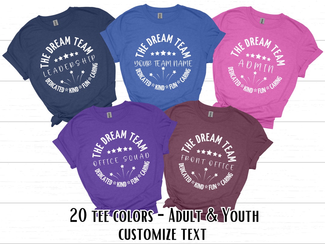 Custom Work Team Shirts, Office Dream Team Tees, Customize Company Team ...