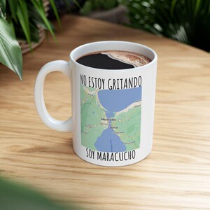 Maracucho Ceramic Mug, Personalizada Taza No Estoy Gritando, Soy ...