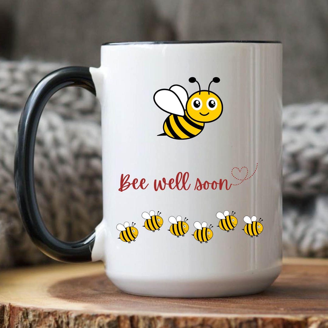 Bee Well Soon Mug for Bee Lovers - Get Well Gift Bee Lovers Unite! Bee ...