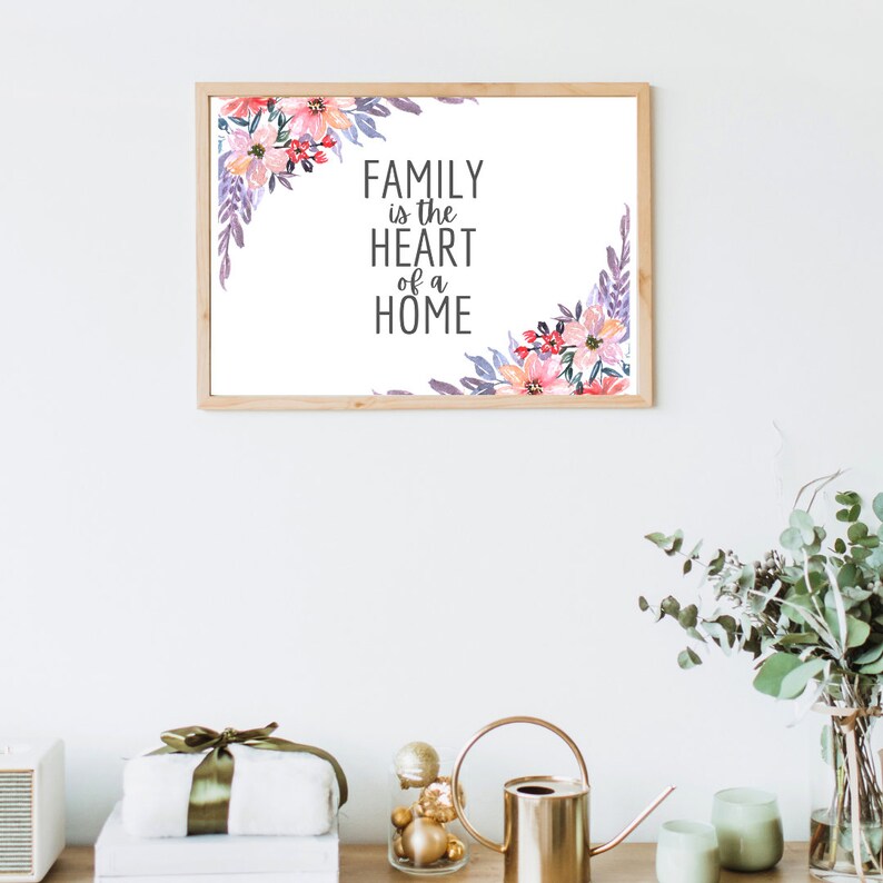 DIGITAL DOWNLOAD family is the Heart of A Home Home Decor Floral ...