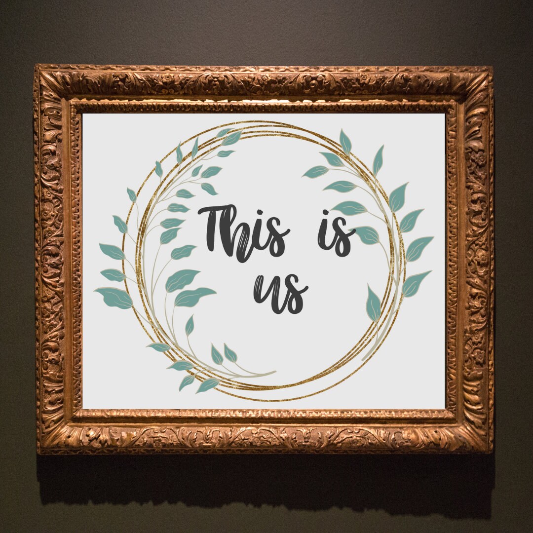 DIGITAL DOWNLOAD this is Us Decor, Family, Home, Floral, Printable ...