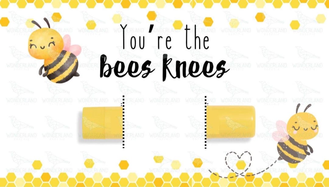 DIGITAL DOWNLOAD - You're the Bees Knees Lip Balm Chapstick Gift Tags ...