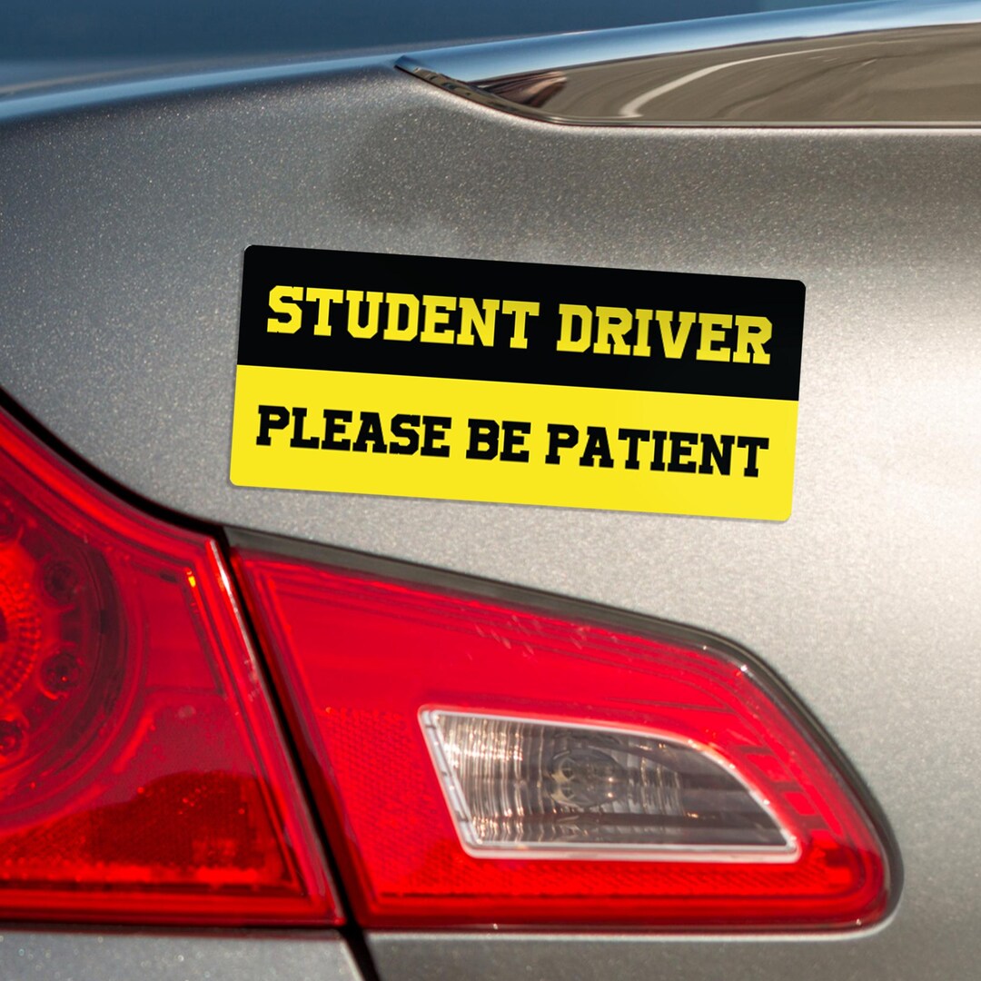 Student Driver, Bumper Magnet Sticker, Please Be Patient Car Stickers ...