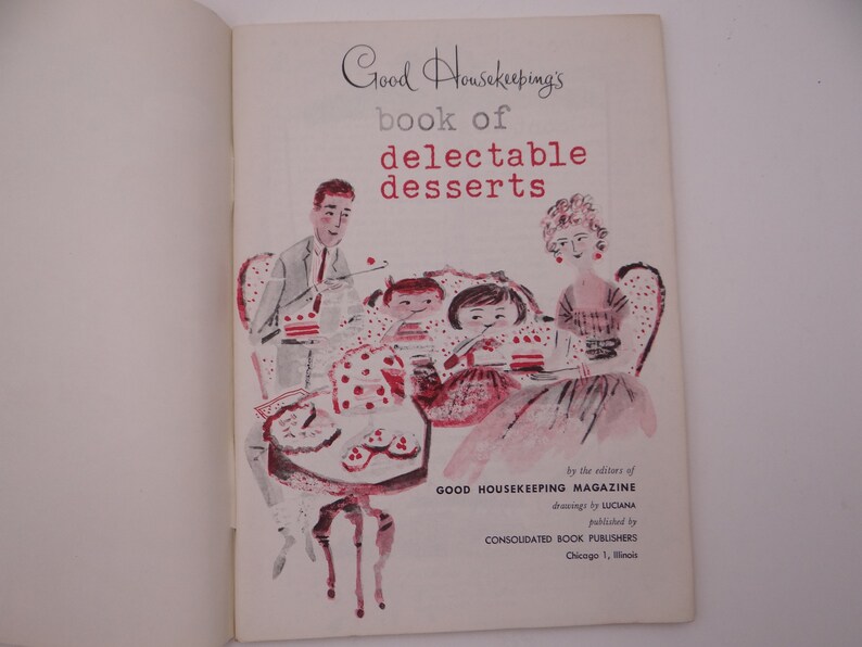 Vintage 1958 Good Housekeeping's "book of Delectable Desserts" Soft ...