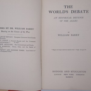 First Edition 1917 Hardcover Book "the World's Debate - A Historical ...