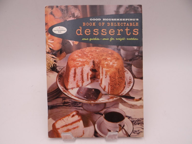 Vintage 1958 Good Housekeeping's "book of Delectable Desserts" Soft ...