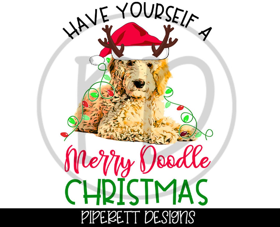 Have Yourself a Merry Doodle Christmas Goldendoodle Golden Doodle Dog ...