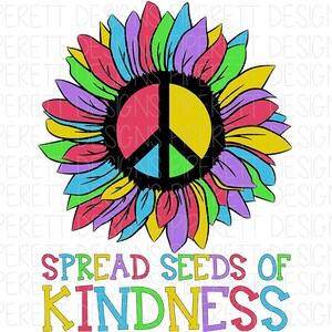 Spread Seeds of Kindness Rainbow Colorful Peace Sign Sunflower Quote ...
