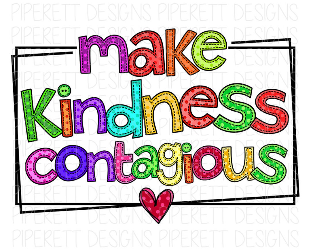 Make Kindness Contagious Colorful Doodle Letters Quote Clipart PNG ...