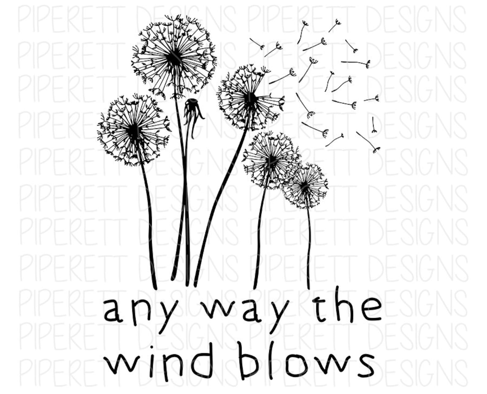 Dandelion Any Way the Wind Blows Make a Wish Positive Spring | Etsy