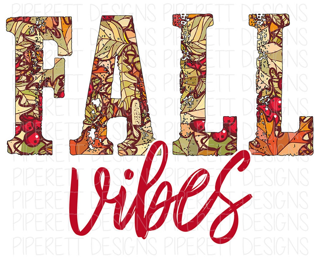 Fall Vibes Autumn Patterned Clipart PNG Download Sublimation Digital T ...