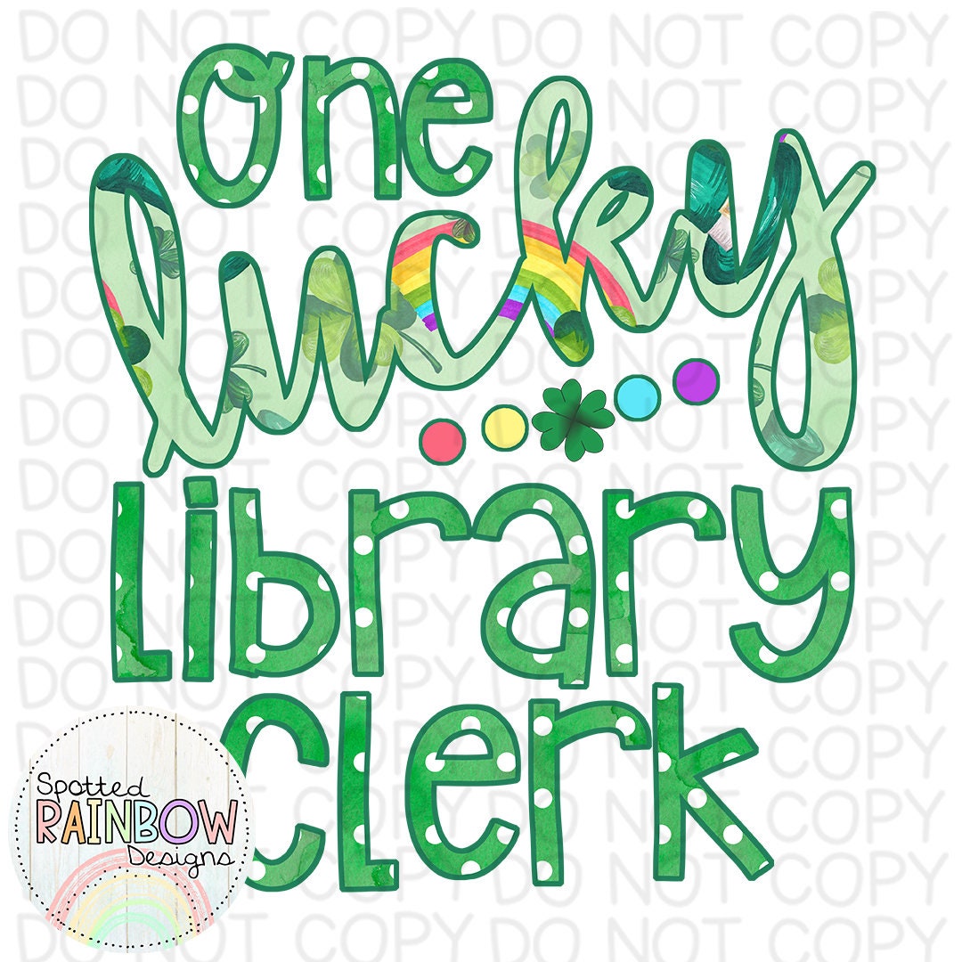 One Lucky Library Clerk St. Patrick's Day Rainbow Shamrock Educator ...