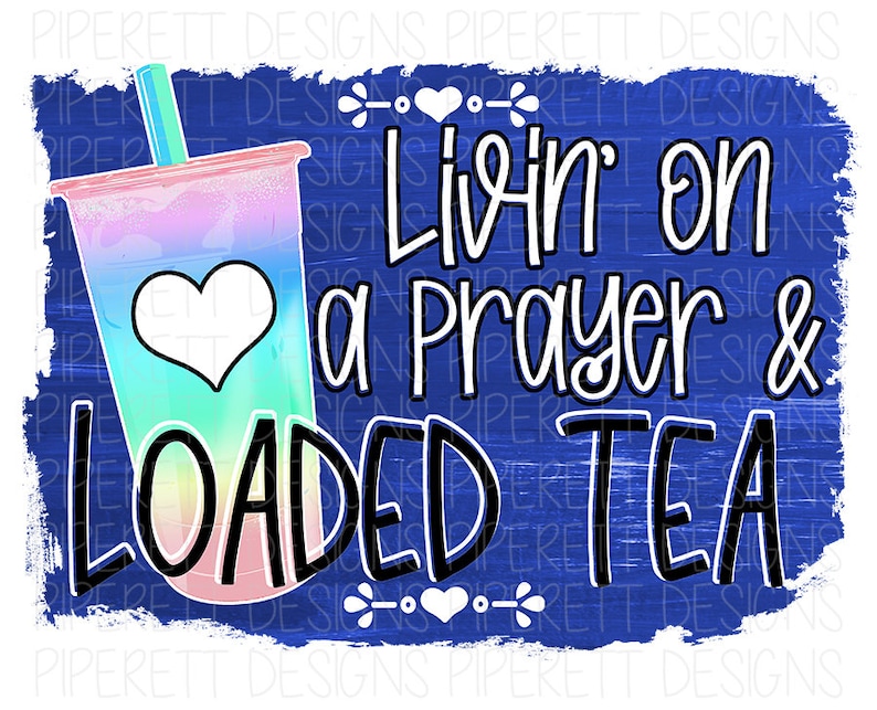 Living on a Prayer and Loaded Tea Loaded Teas Nutritional Tea | Etsy