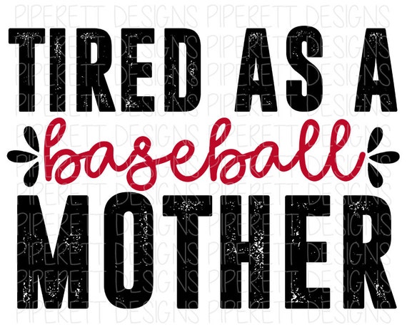 Tired as a Baseball Mother Baseball Mom Clipart PNG Digital | Etsy