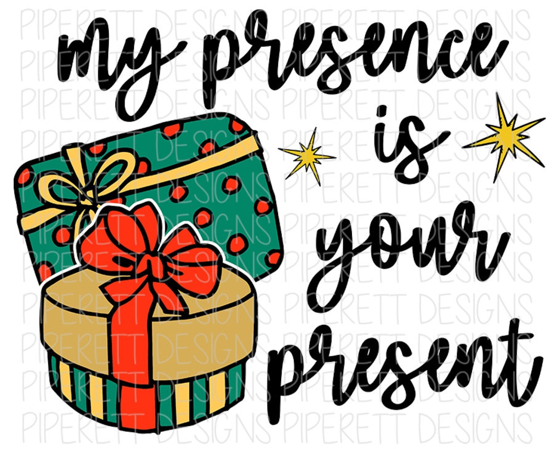 My Presence is Your Present Merry Christmas Funny Clipart PNG Digital ...