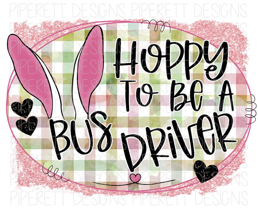 Hoppy to Be A Bus Driver Easter Plaid Bunny Rabbit Ears Clipart PNG ...