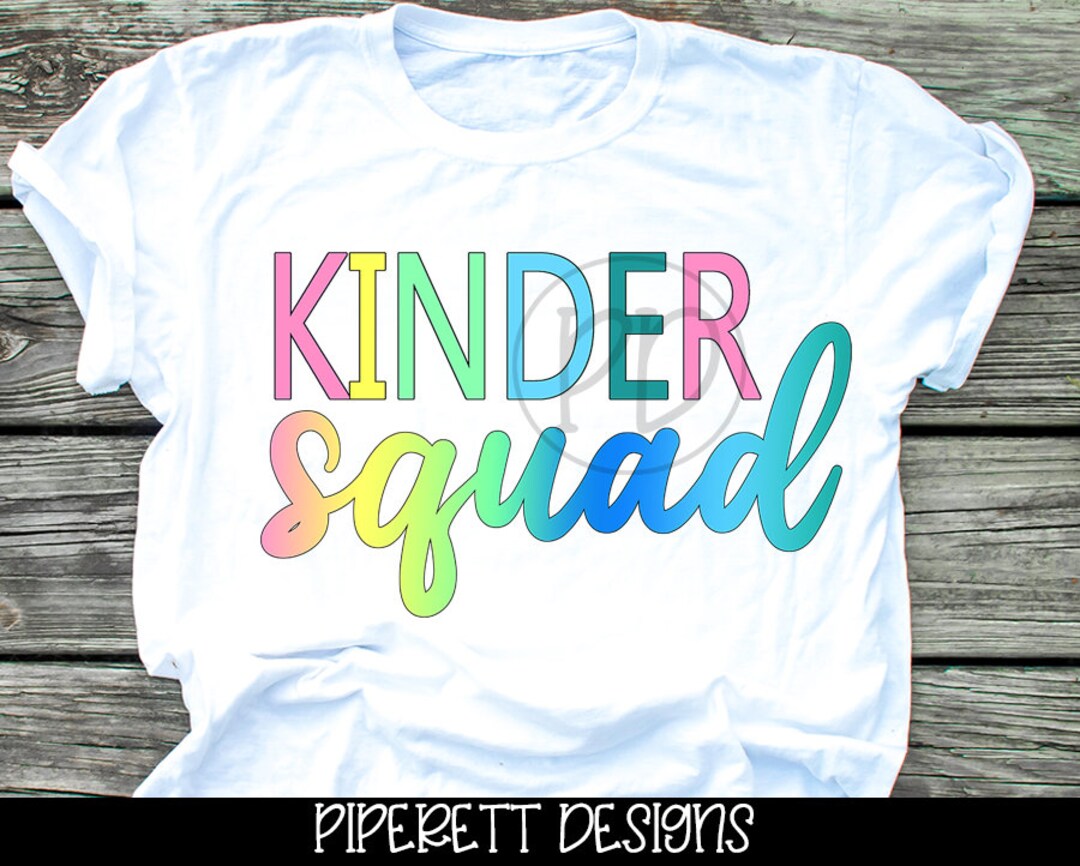 Kindergarten Kinder Squad Grade Level Shirt K Teacher Digital Design ...