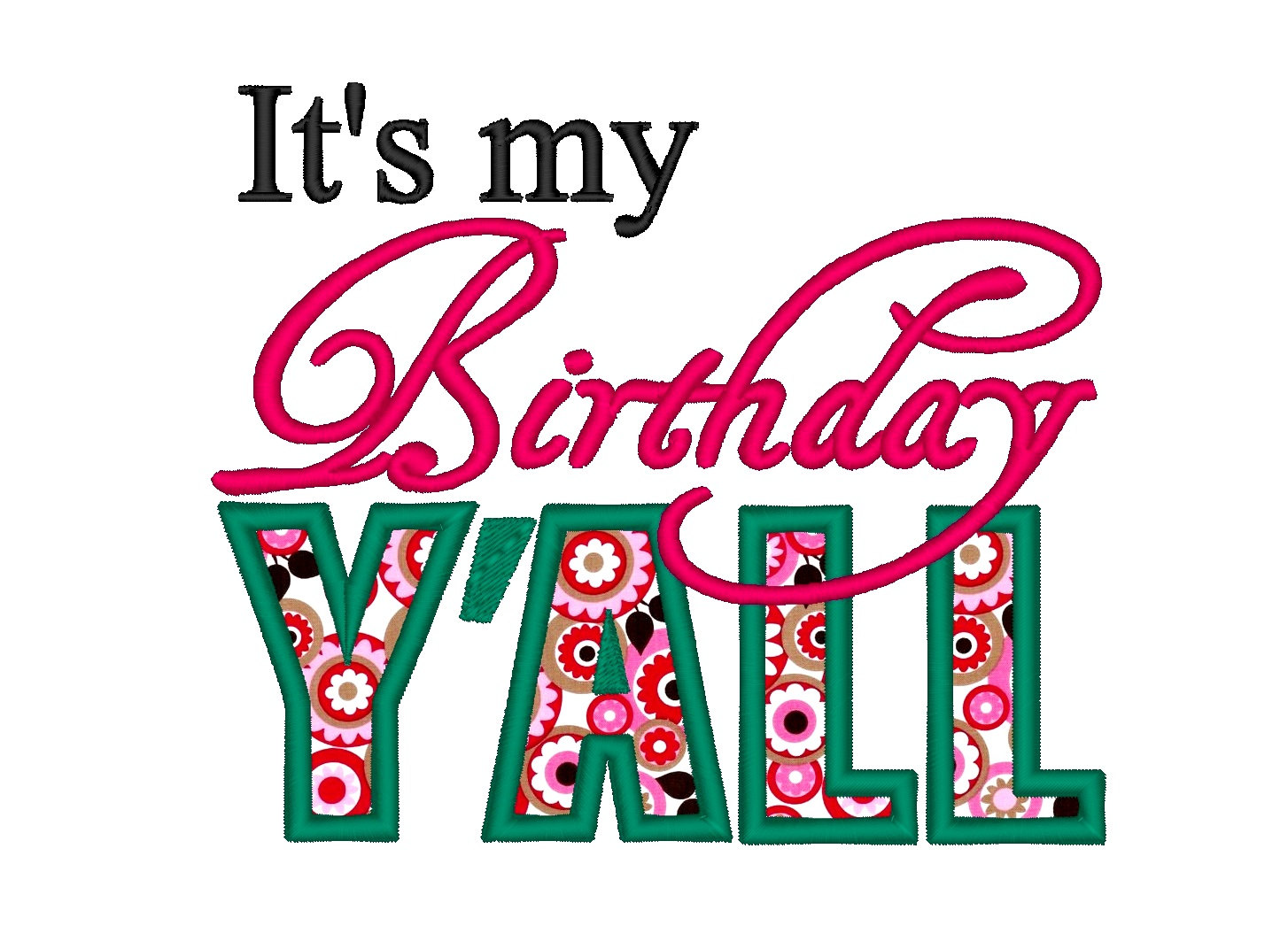 It's my Birthday Y'all Applique . INSTANT DOWNLOAD. | Etsy