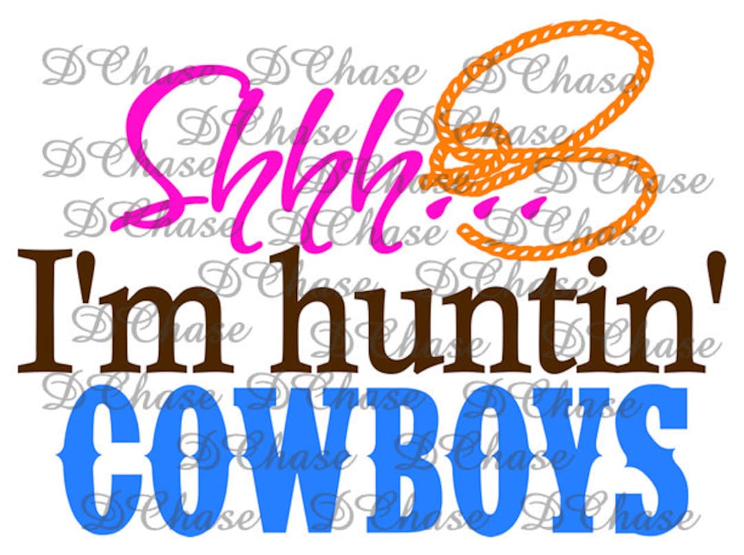 Shhh... I'm Huntin' COWBOYS. SVG Jpeg EPS Png Dxf. Instant Download - Etsy