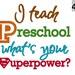 I Teach Preschool Whats Your Superpower Applique. INSTANT DOWNLOAD ...