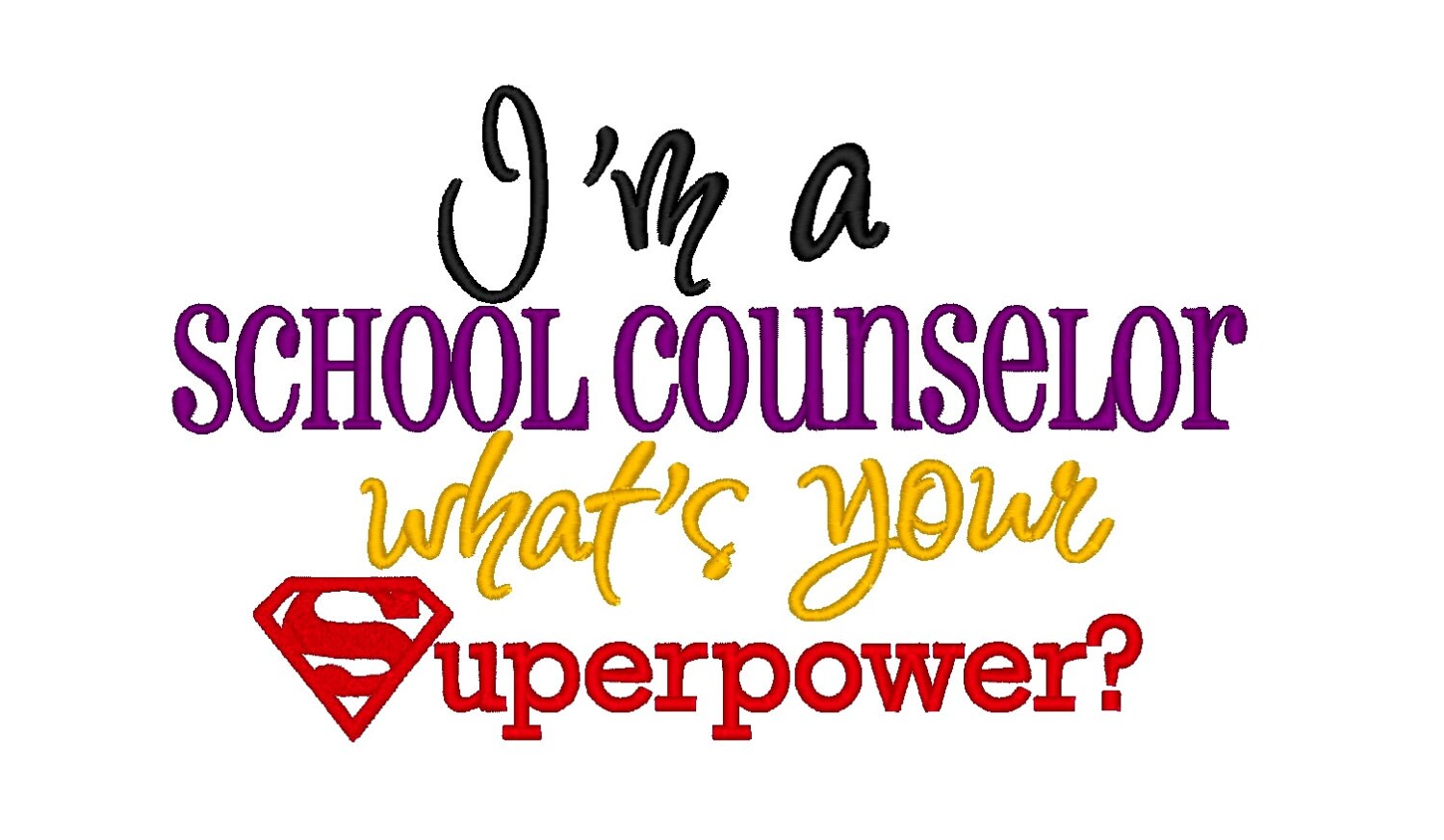 I'm a School Counselor Whats Your Superpower. INSTANT DOWNLOAD. Machine ...