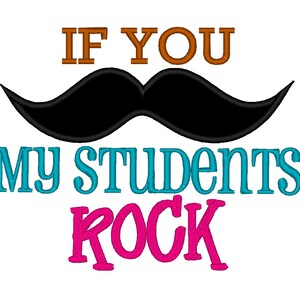 If Your Mustache, My Students Rock Applique. INSTANT DOWNLOAD. Machine ...