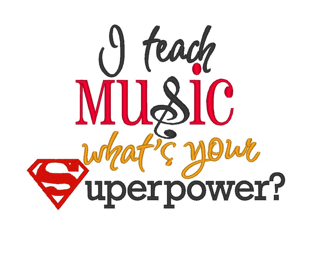 I Teach Music, Whats Your Superpower. INSTANT DOWNLOAD. Machine ...