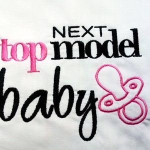 Next Top Model Baby Phrase Saying. Machine Embroidery Design Digitized ...