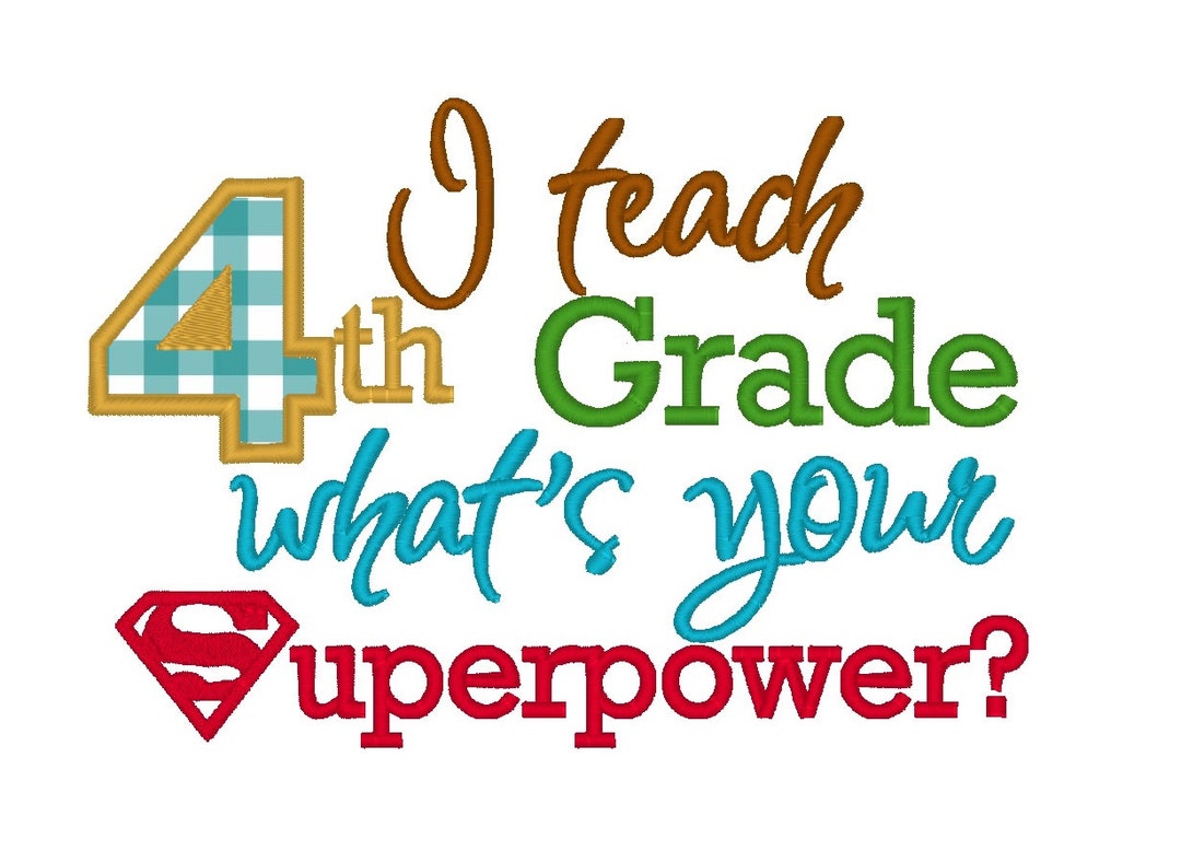 I Teach 4th Fourth Grade Whats Your Superpower Applique. INSTANT ...