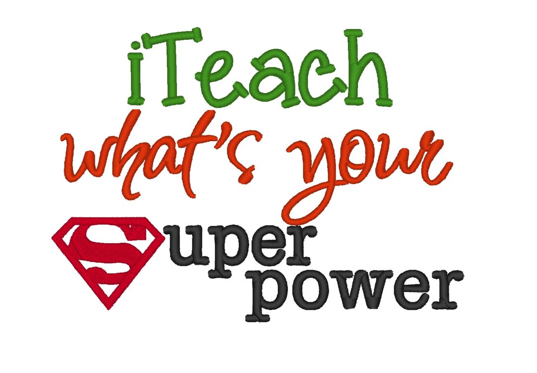I Teach Whats Your Superpower. INSTANT DOWNLOAD. Machine Embroidery ...