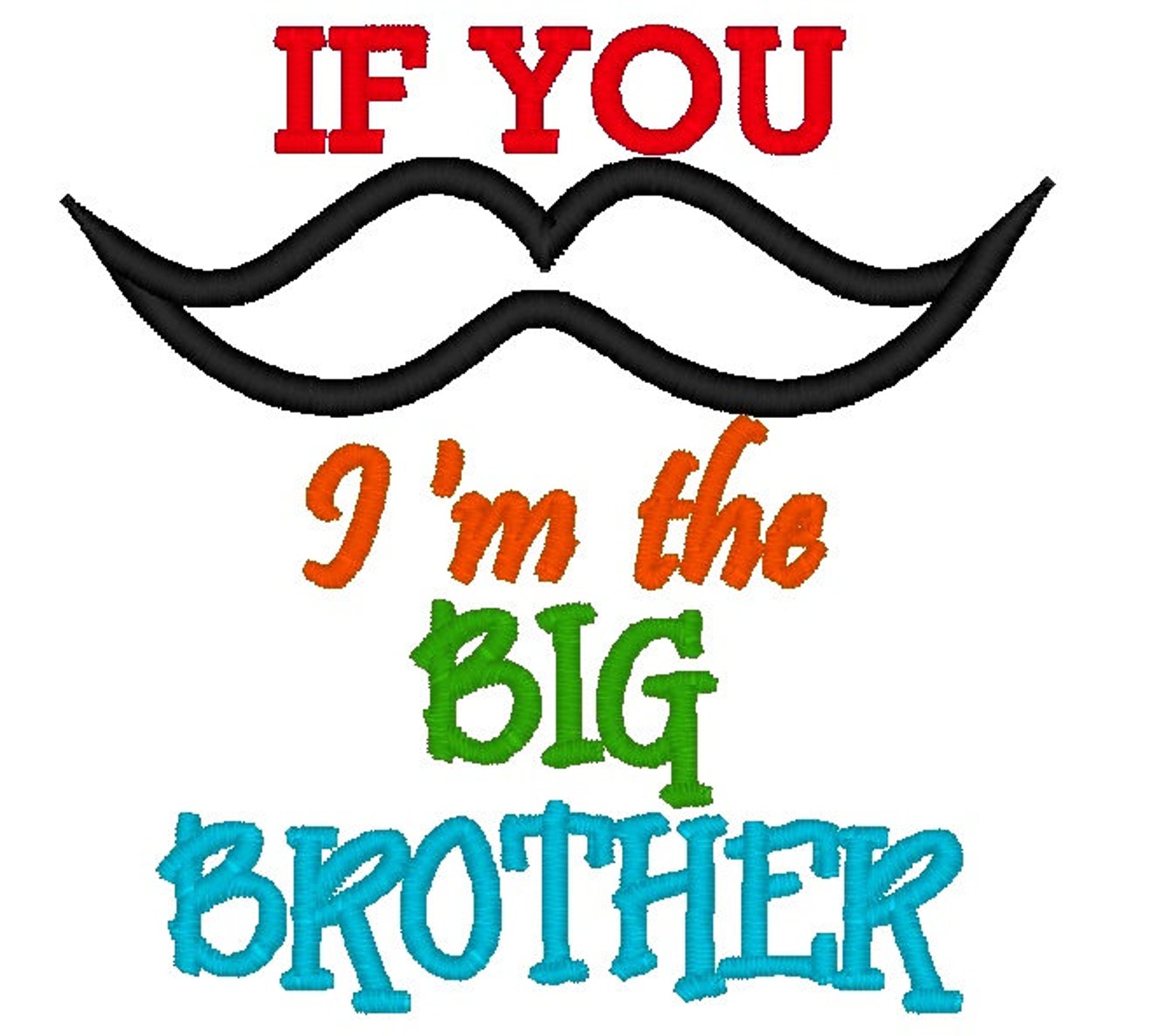 If You Mustache I'm the Big Brother APPLIQUE. Machine Embroidery Design ...
