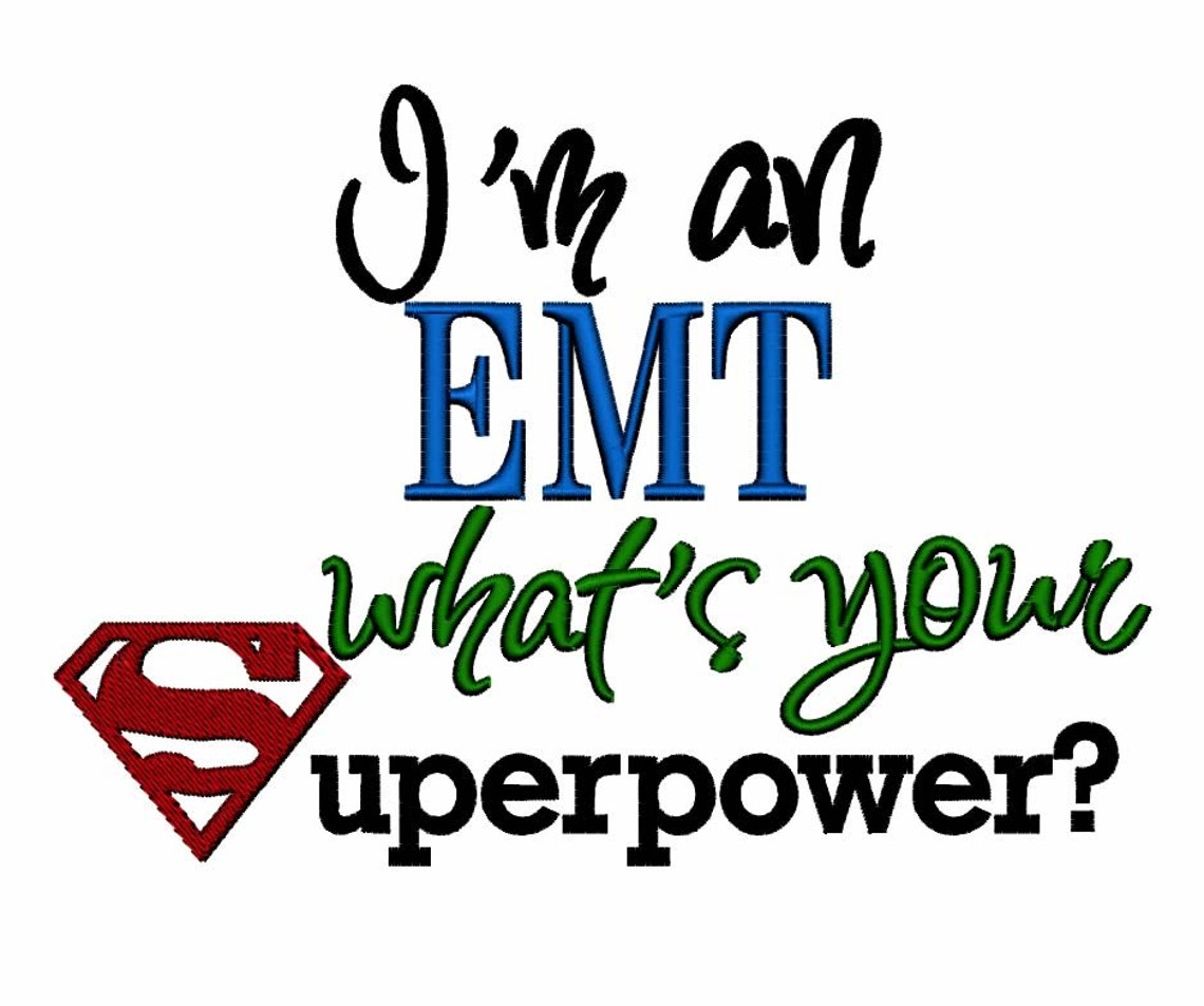 I'm an EMT What's Your Superpower. INSTANT DOWNLOAD. Machine Embroidery ...