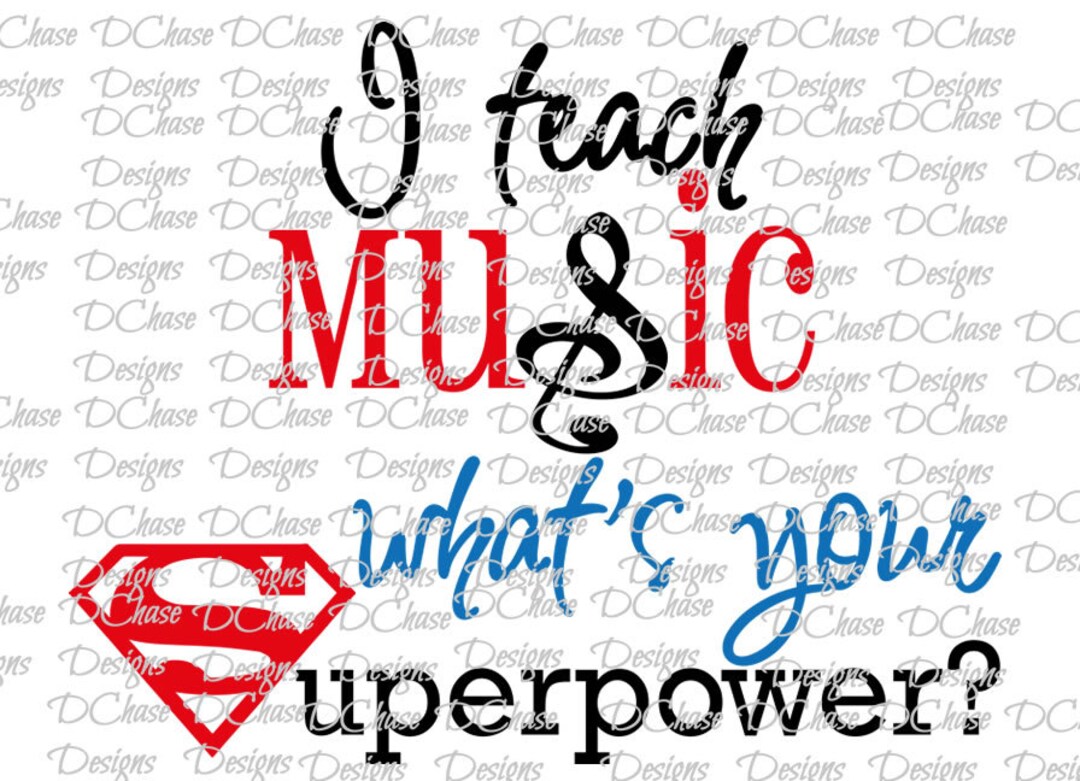 I Teach Music, Whats Your Superpower. Instant Digital Download SVG Cut ...