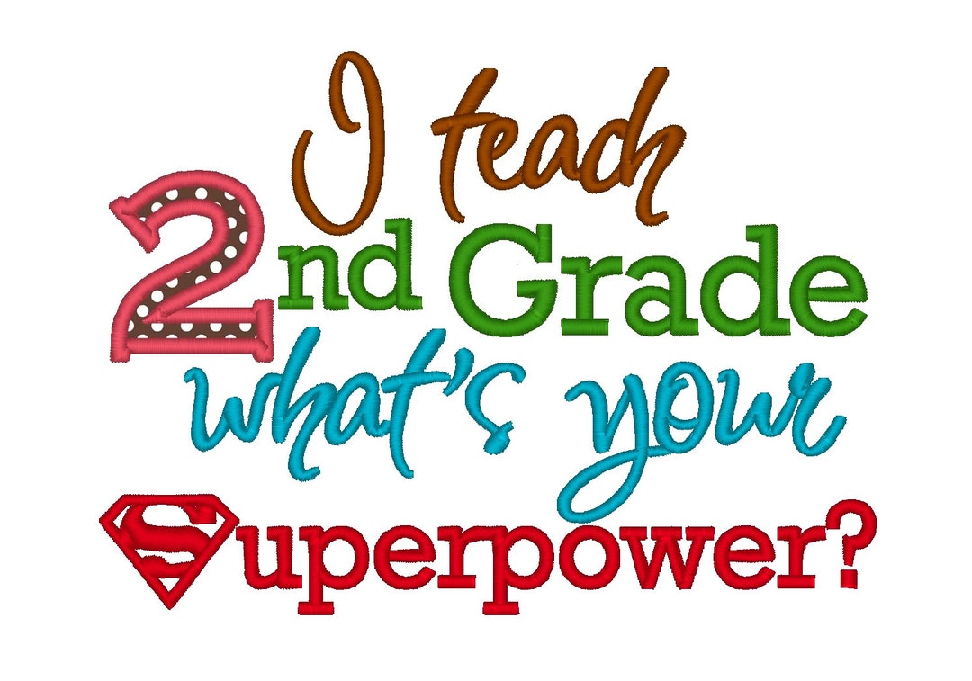 I Teach Second Grade Whats Your Superpower Applique. INSTANT DOWNLOAD ...