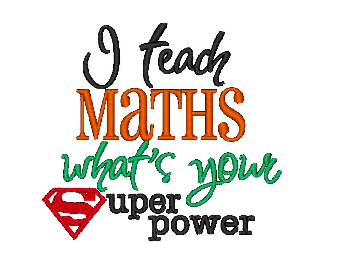 I Teach Maths Whats Your Superpower. INSTANT DOWNLOAD. Machine ...