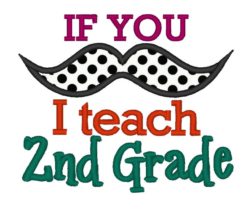 If your Mustache I teach 2nd Second Grade Applique. INSTANT | Etsy