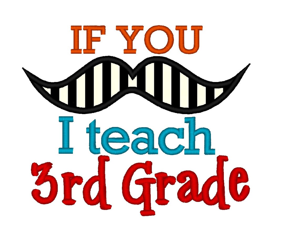 If Your Mustache, I Teach 3rd Third Grade Applique. INSTANT DOWNLOAD ...