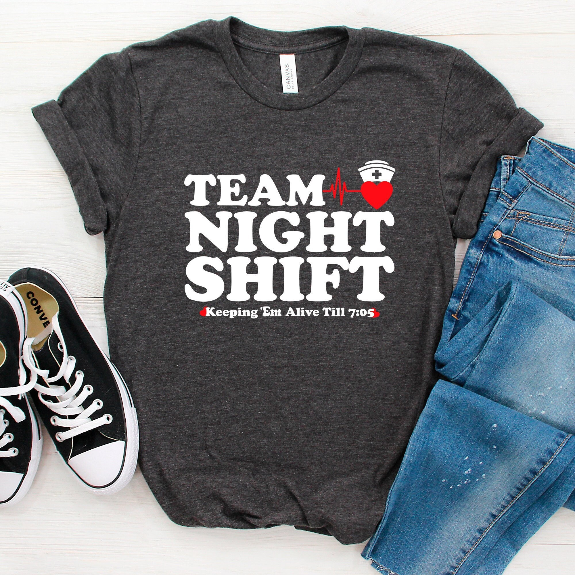 Team Night Shift Keeping Em Alive Till 7.05 T-shirt, Registered Nurse ...