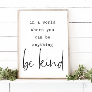 In A World Where You Can Be Anything Be Kind Wall Decor | Print, Framed ...