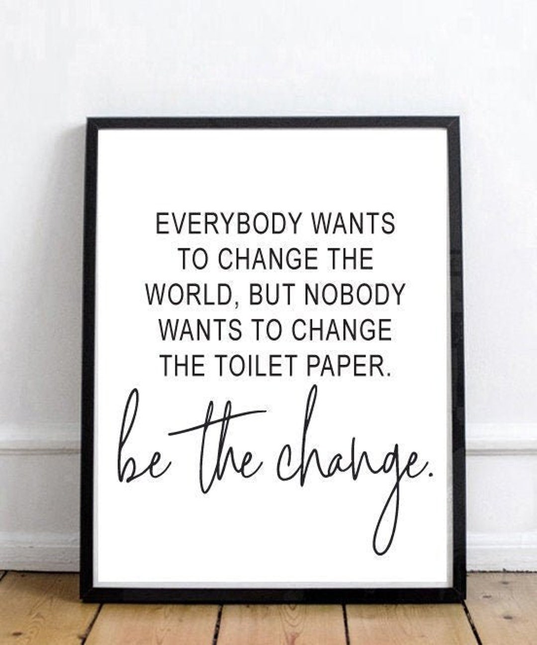 Everybody Wants to Change the World but Nobody Wants to Change the ...